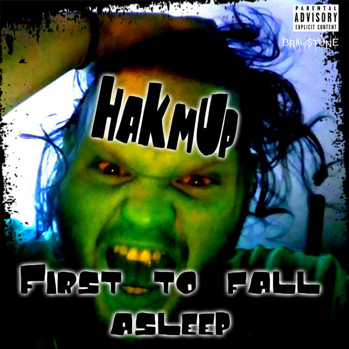 First To Fall Asleep | HakMUp | The Brimstone Lab