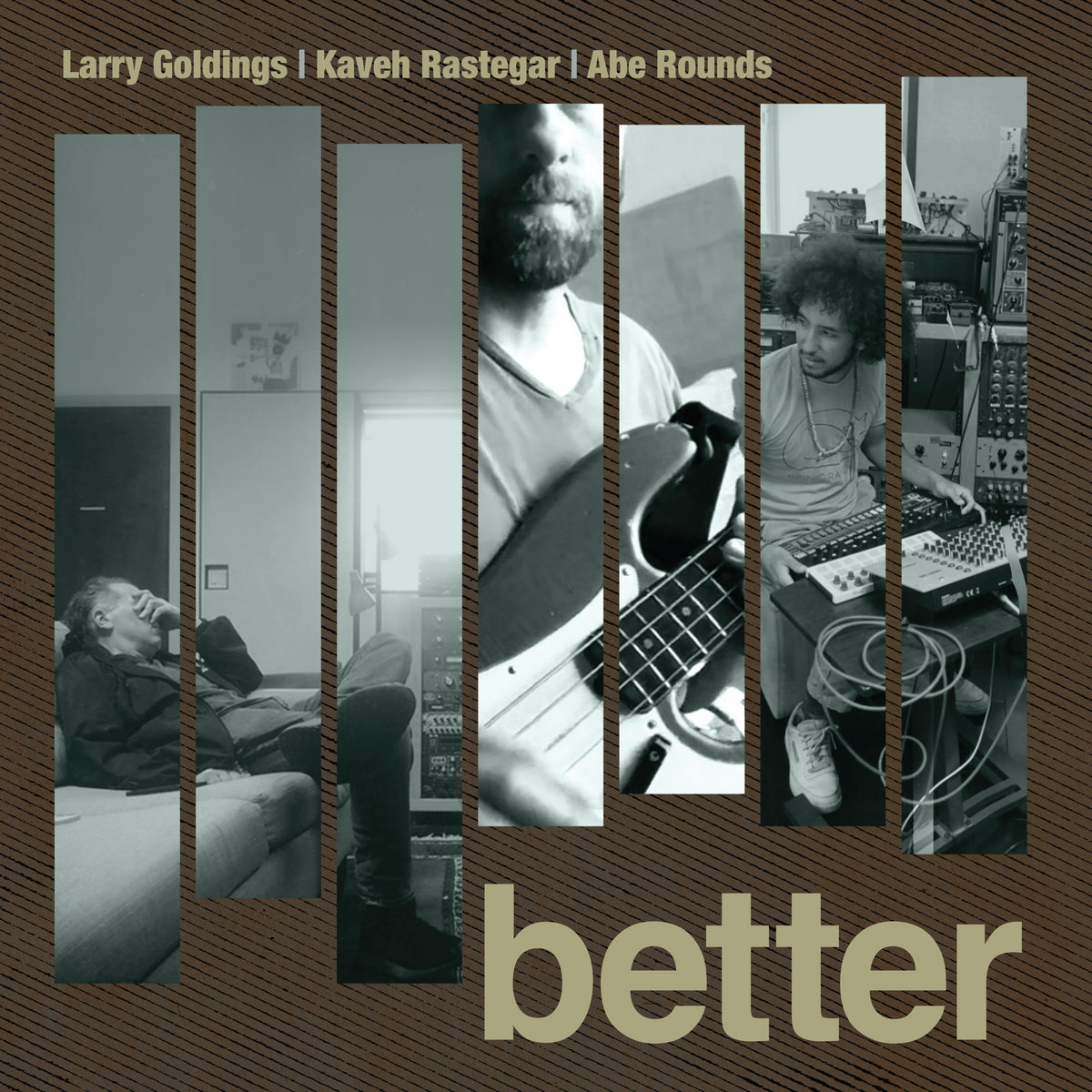 Better | Larry Goldings, Kaveh Rastegar, Abe Rounds | Kaveh Rastegar