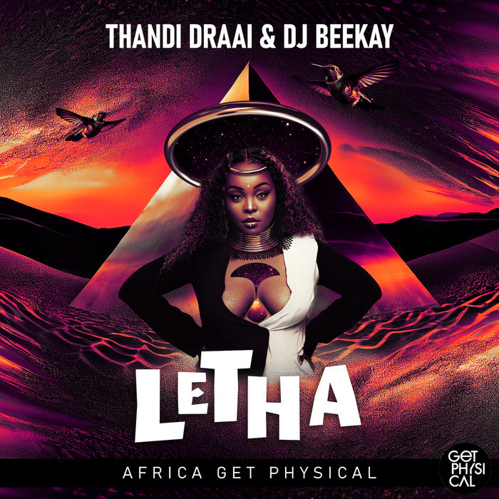Thandi Draai & DJ Beekay - Letha | Thandi Draai