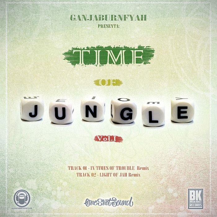[Ganjah Burn Fyah] Time Of Jungle E.P. | BKoast records