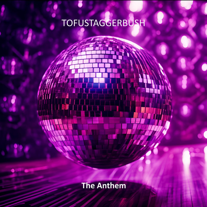 The Anthem | Tofustaggerbush