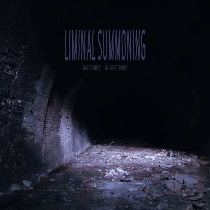 Goetic Rites Grimoire Three | Liminal Summoning