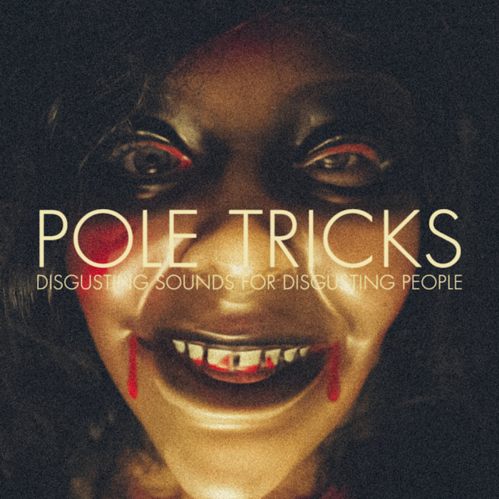 Disgusting Sounds for Disgusting People | Pole Tricks