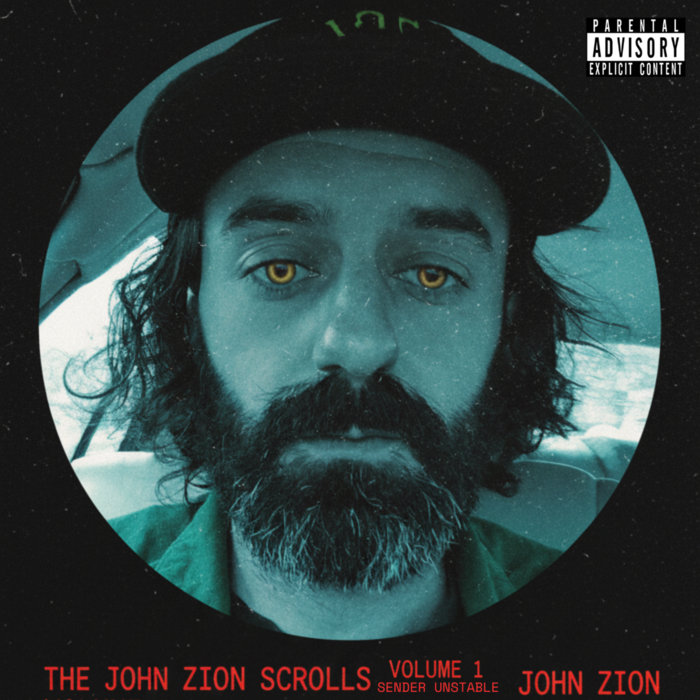 The John Zion Scrolls Volume I: Sender Unstable | John Zion
