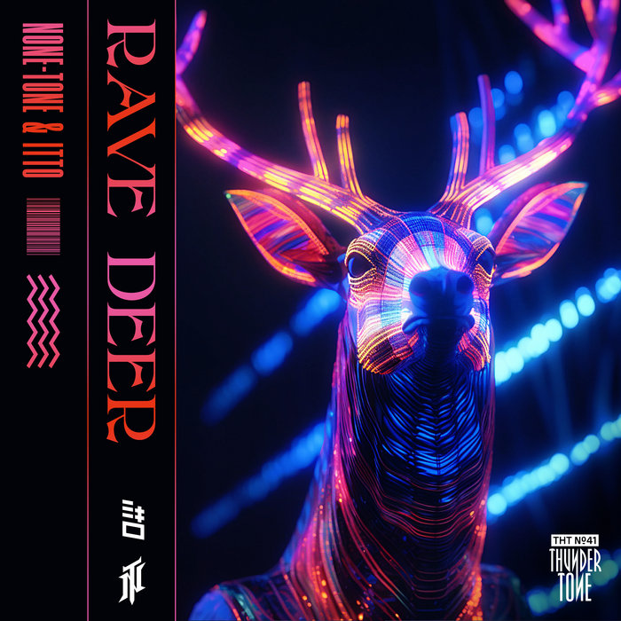 Rave Deer | None-Tone & itt0 | Thundertone