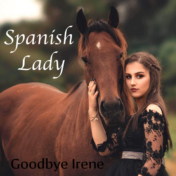 Spanish Lady | Goodbye Irene