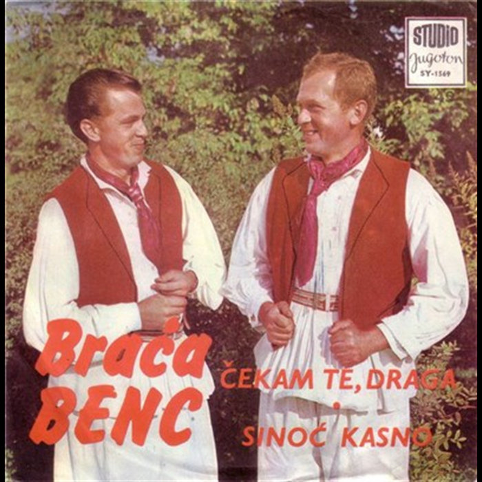 Čekam Te Draga Sinoć Kasno | Braća Benc