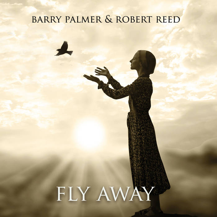 Barry Palmer & Robert Reed - Fly Away | Barry Palmer & Robert Reed ...