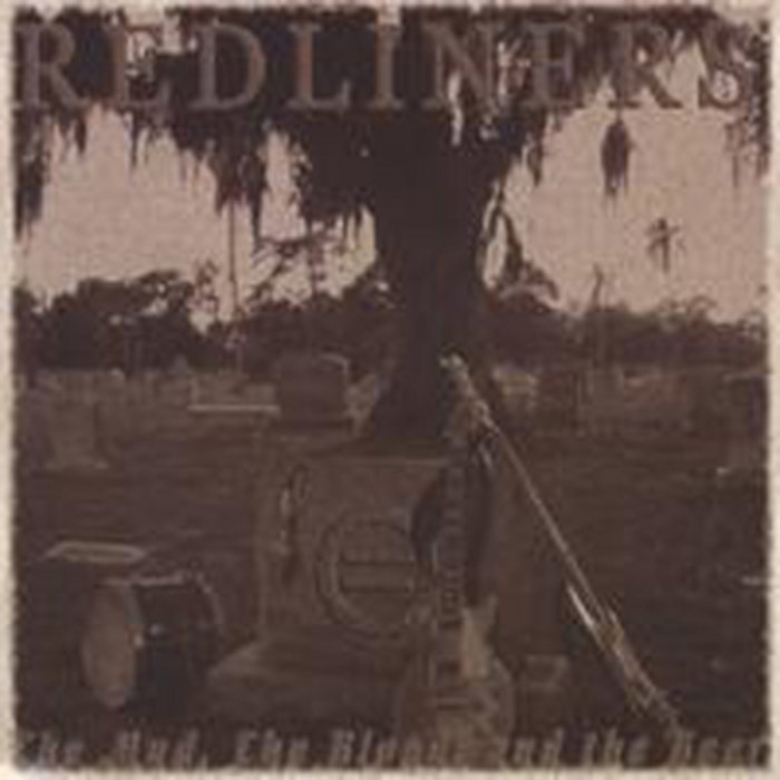 The Mud, the Blood, & the Beer | Redliners