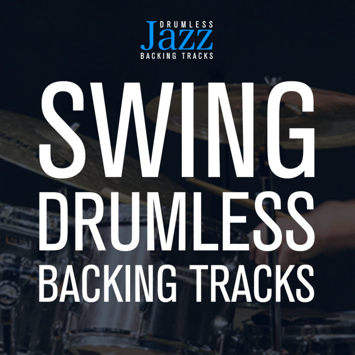 Swing Drumless Backing Tracks | Jazz Drumless Backing Tracks