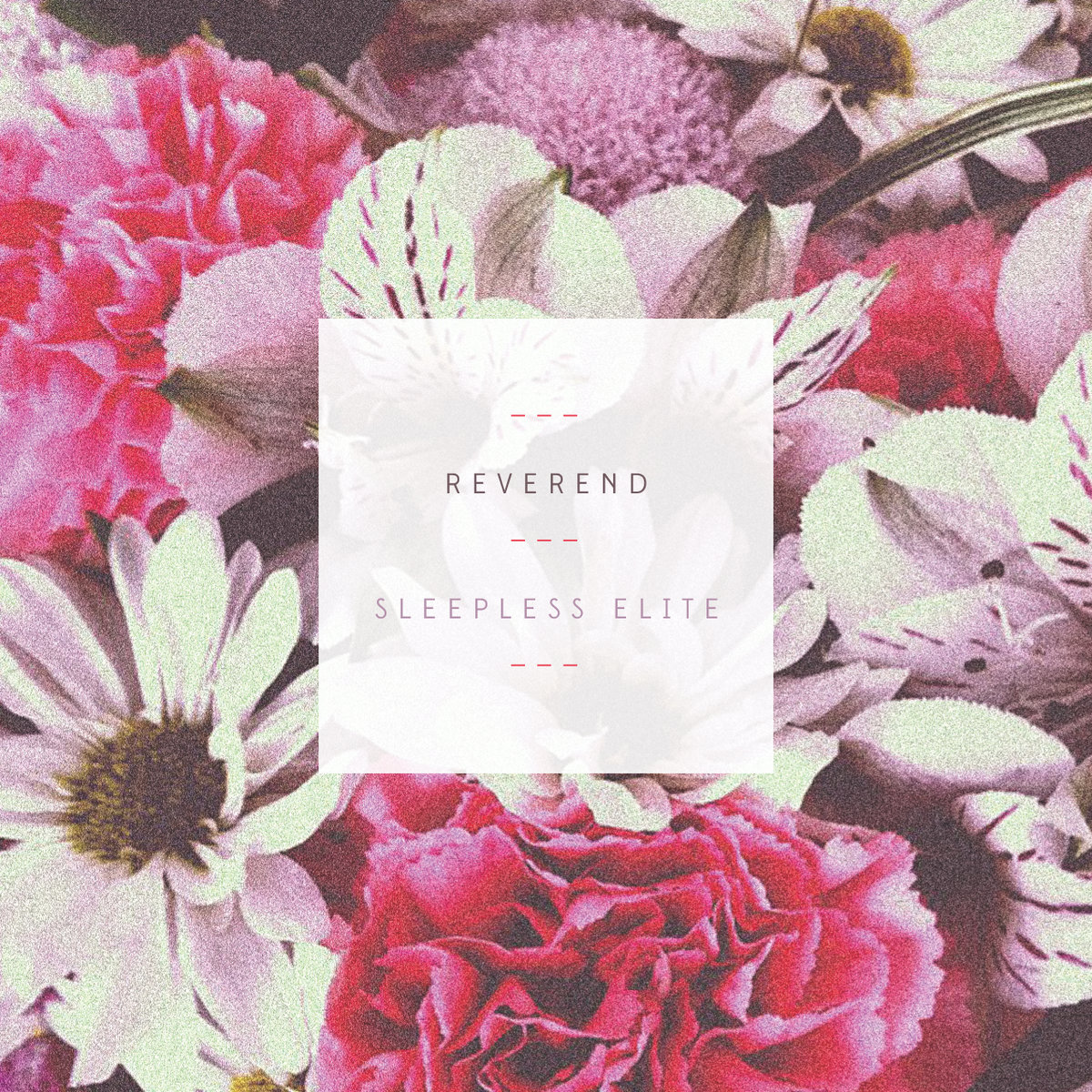 Sleepless Elite | Reverend