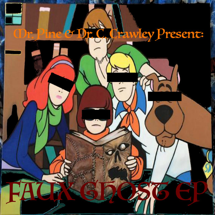 Faux Ghost Ep Mr Pine And Dr C Crawley Black Cloak Entertainment