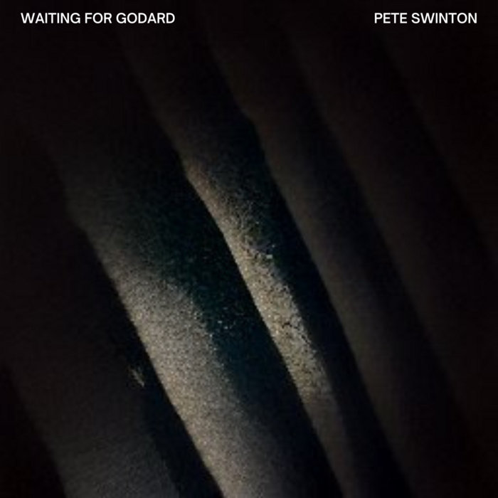 WAITING FOR GODARD | Pete Swinton | The Church of Noisy Goat