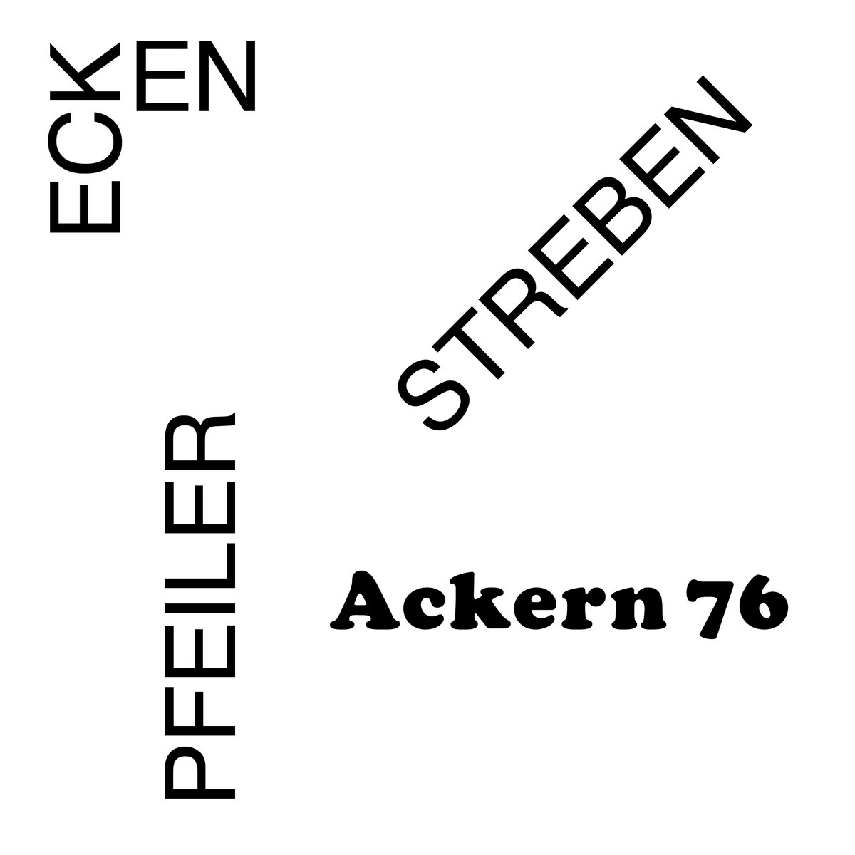 Ecken Streben Pfeiler | Ackern 76 | Justin Remfrey