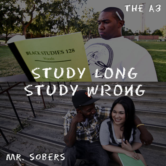 Study Long, Study Wrong | Mr. Sobers aka Maestro Montana | The A3