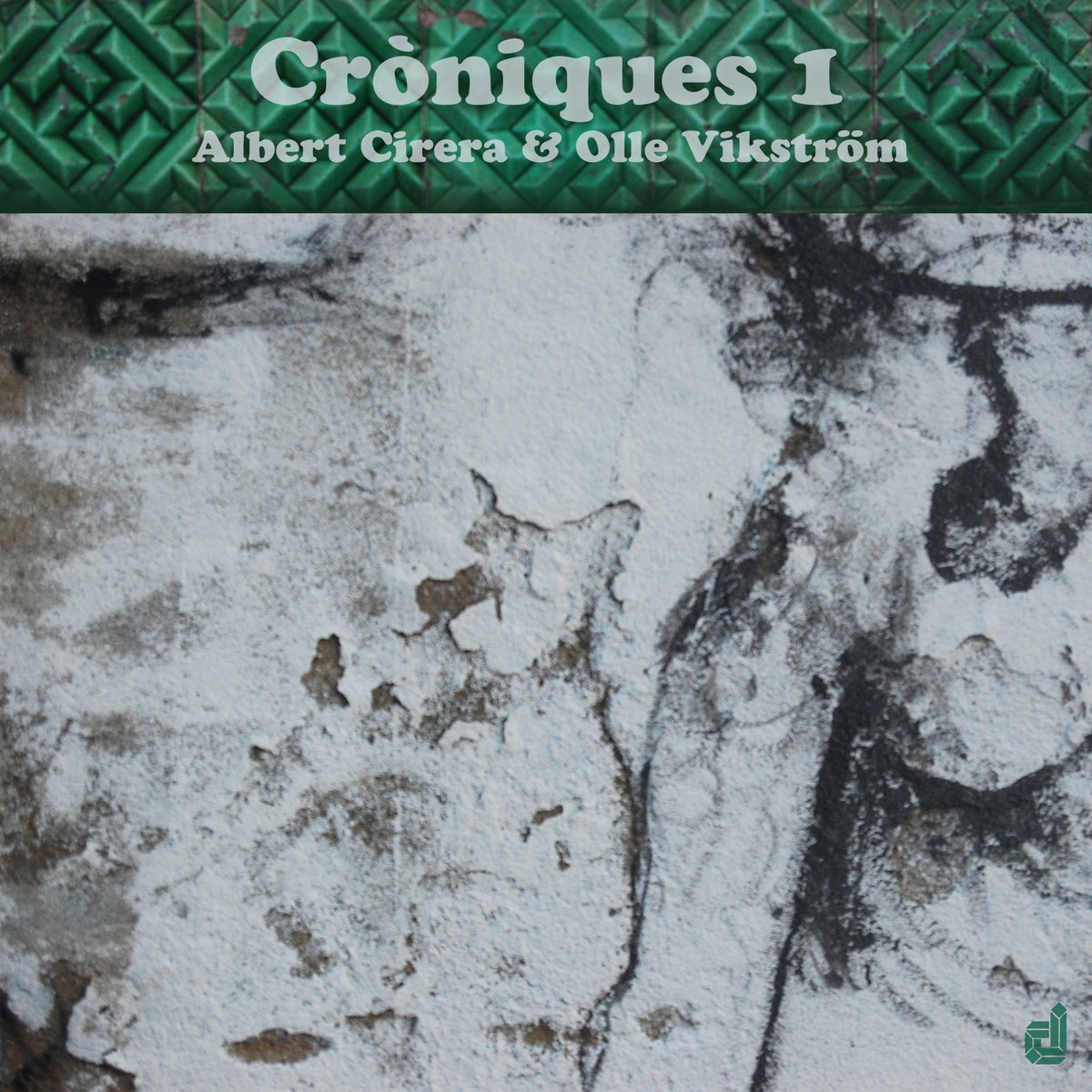 Cròniques 1 | Albert Cirera & Olle Vikström | Discordian Records