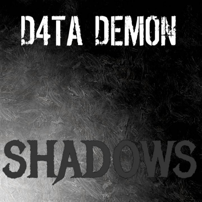 Shadows | D4TA DEMON