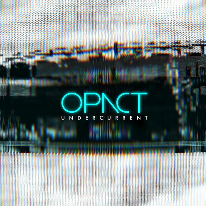 Undercurrent | opact