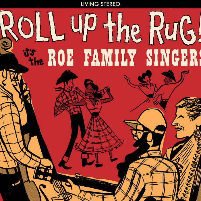 Roll Up the Rug! it's the Roe Family Singers | Roe Family Singers