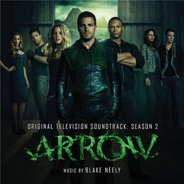Arrow Original Television Soundtrack Season 2 | Blake Neely