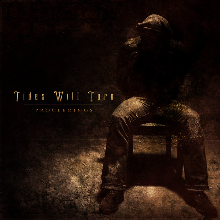 Proceedings | Tides Will Turn (OFFICIAL)