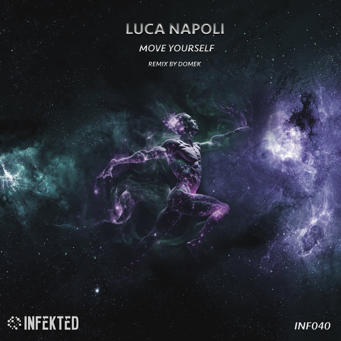 Luca Napoli - Move Yourself | InfektedRecords