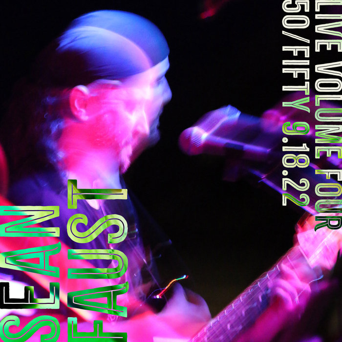 Live Volume Four - 50/ Fifty 9.18.22 | Sean Faust