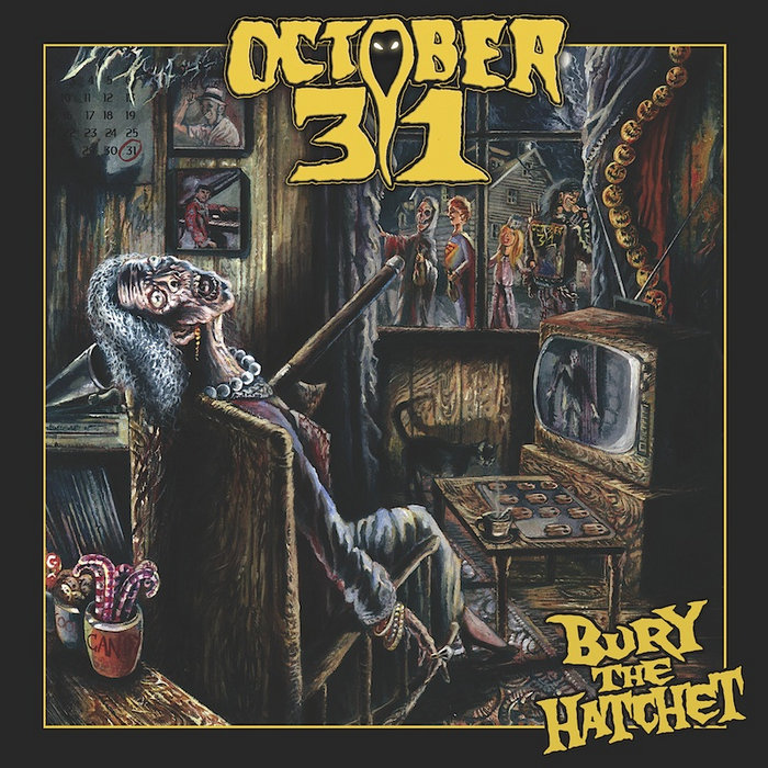 Bury The Hatchet | October 31 | OCTOBER 31