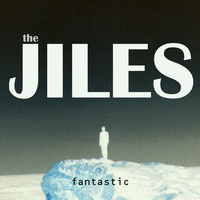 Fantastic | The Jiles