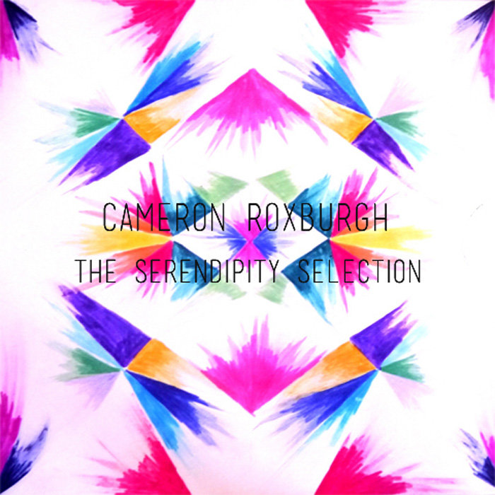The Serendipity Selection | Cameron Roxburgh