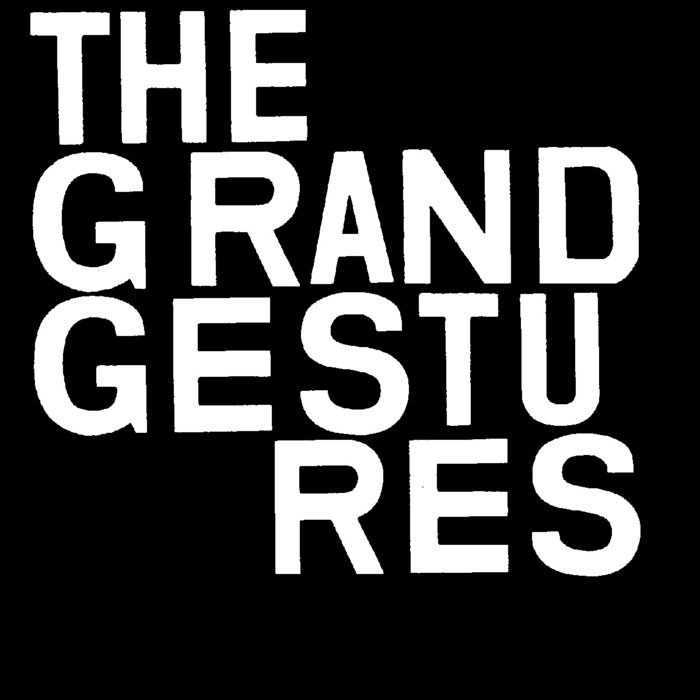 The Grand Gestures | The Grand Gestures