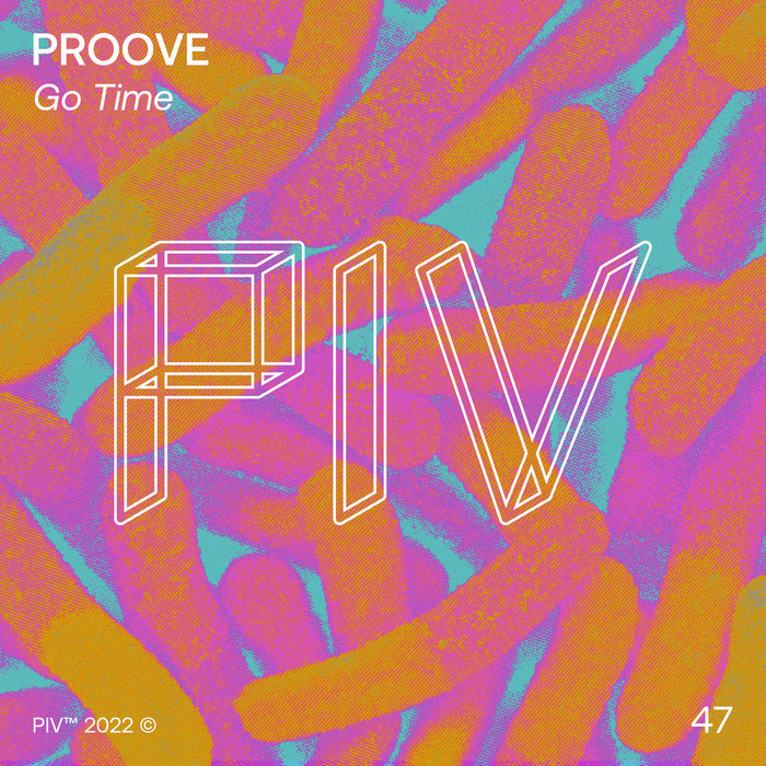 Proove - Go Time [PIV047] | Proove | PIV