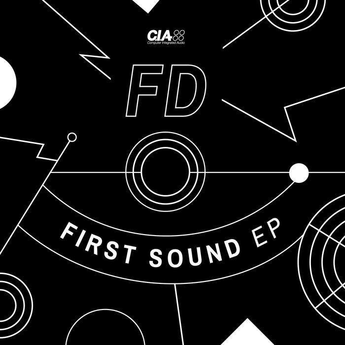 First Sound EP | FD | CIA Records