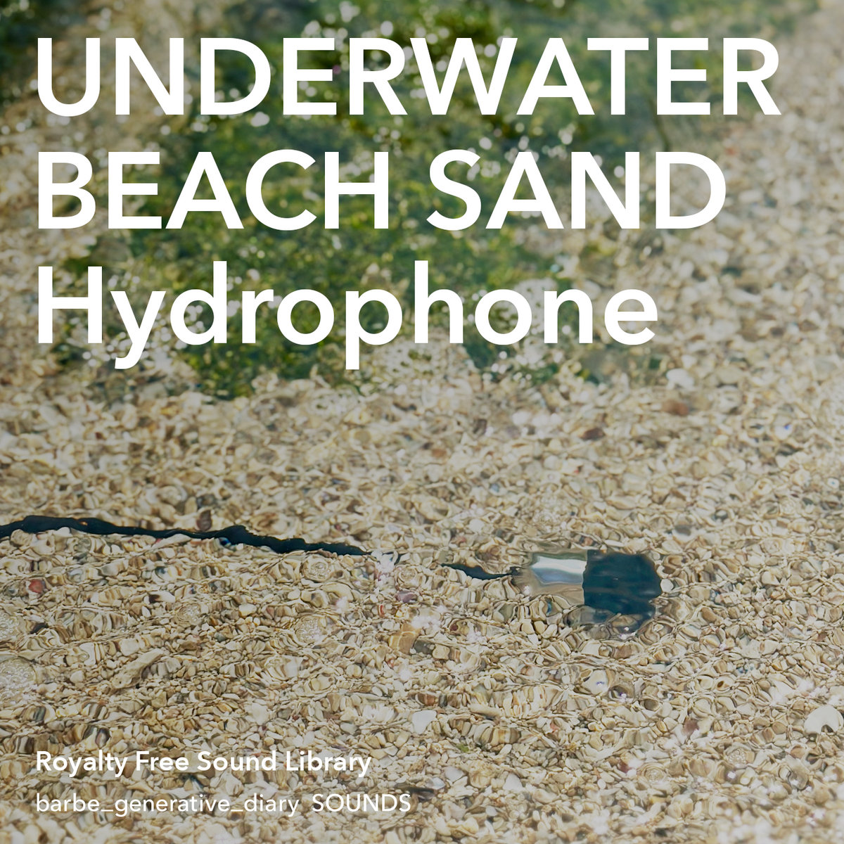 UnderWater Beach Sand Hydrophone Sounds | barbe_generative_dairy ...