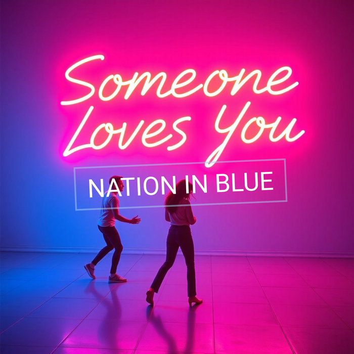Someone Loves You | Nation In Blue