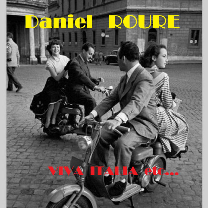 Viva Italia etc... | DANIEL ROURE
