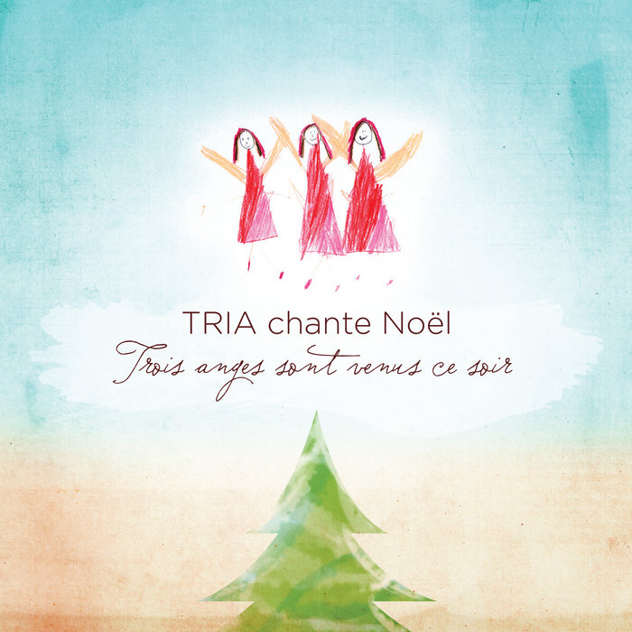TRIA CHANTE NOËL | Claire Duguay, Andrée et Louise Poirier | TRIA