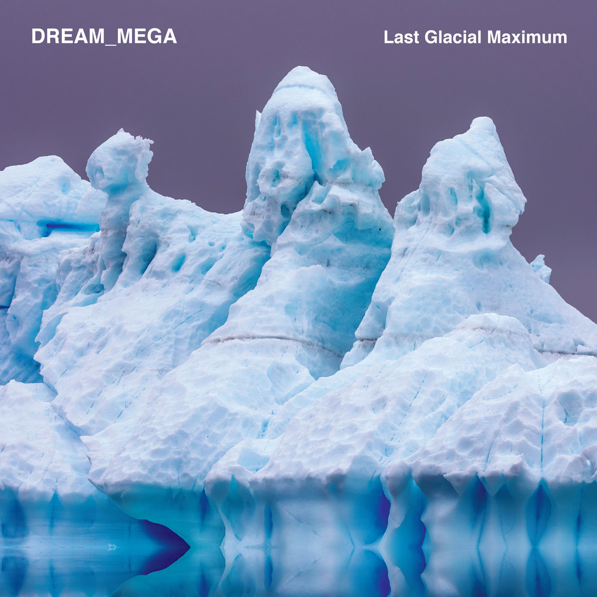 Last Glacial Maximum | DREAM_MEGA