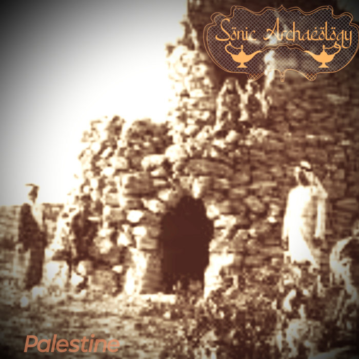 Palestine | Sonic Archaeology