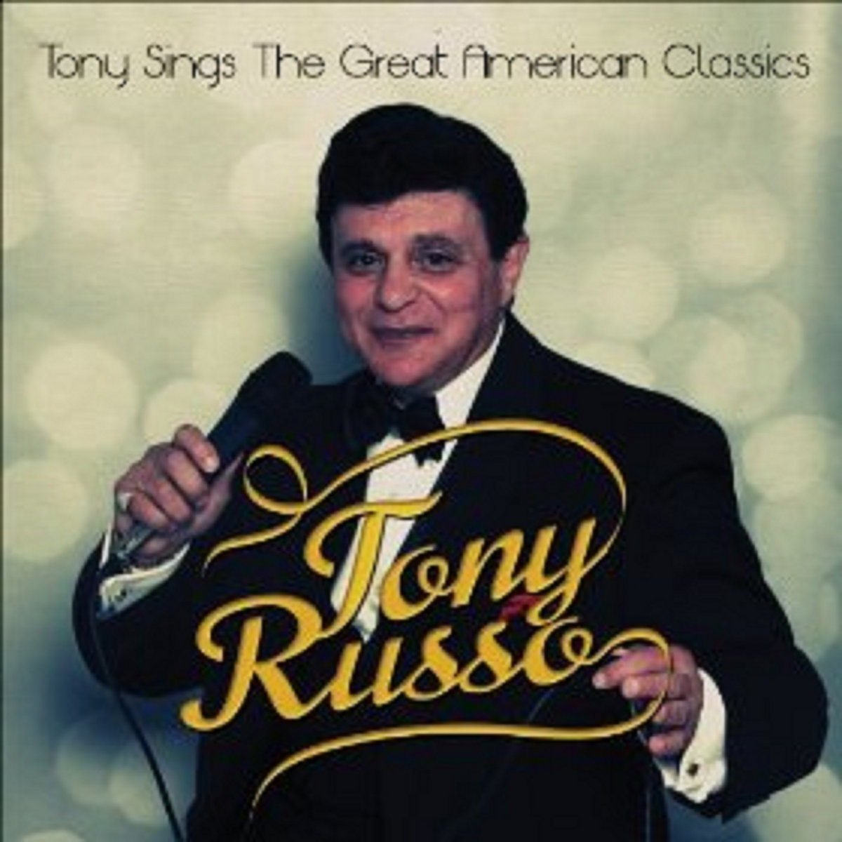 Tony Russo Sings The Great American Classics | Tony Russo