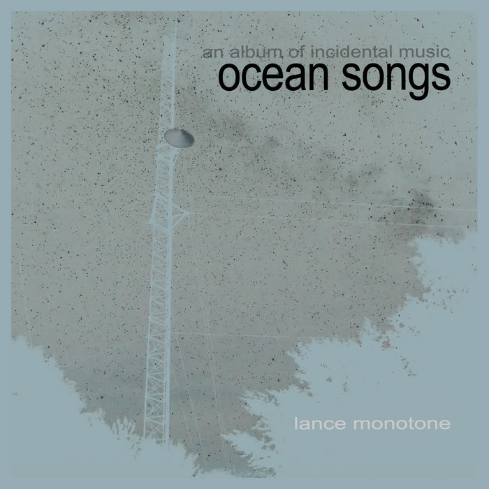 Ocean Songs | Lance Monotone