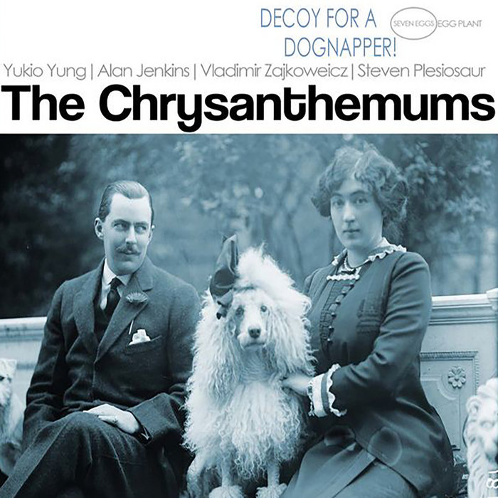 Decoy For A Dognapper! | The Chrysanthemums