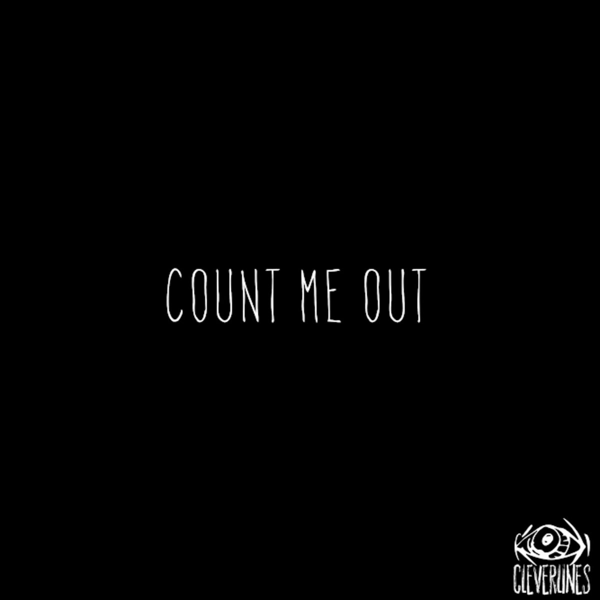 COUNT ME OUT | cleverlines | Cleverlines