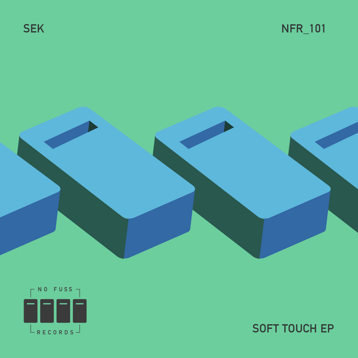 Soft Touch EP | Sek | No Fuss Records