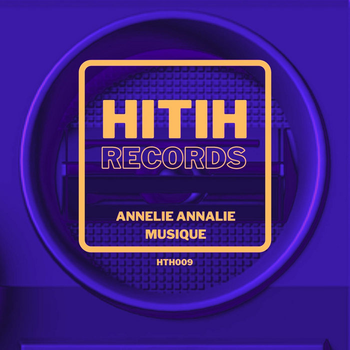 Annelie Annalie - Musique | Annelie Annalie | Hitih Records
