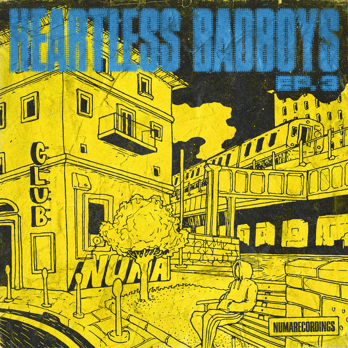 Heartless Badboys EP Vol.3 | Numa Crew