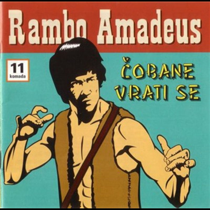 Čobane Vrati Se | Rambo Amadeus