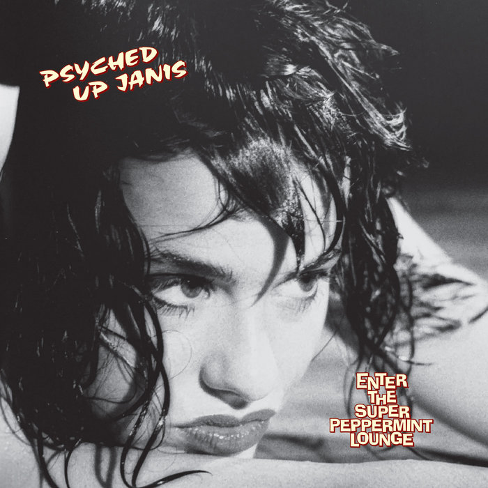 Enter The Super Peppermint Lounge (2020 Remaster) | Psyched Up Janis