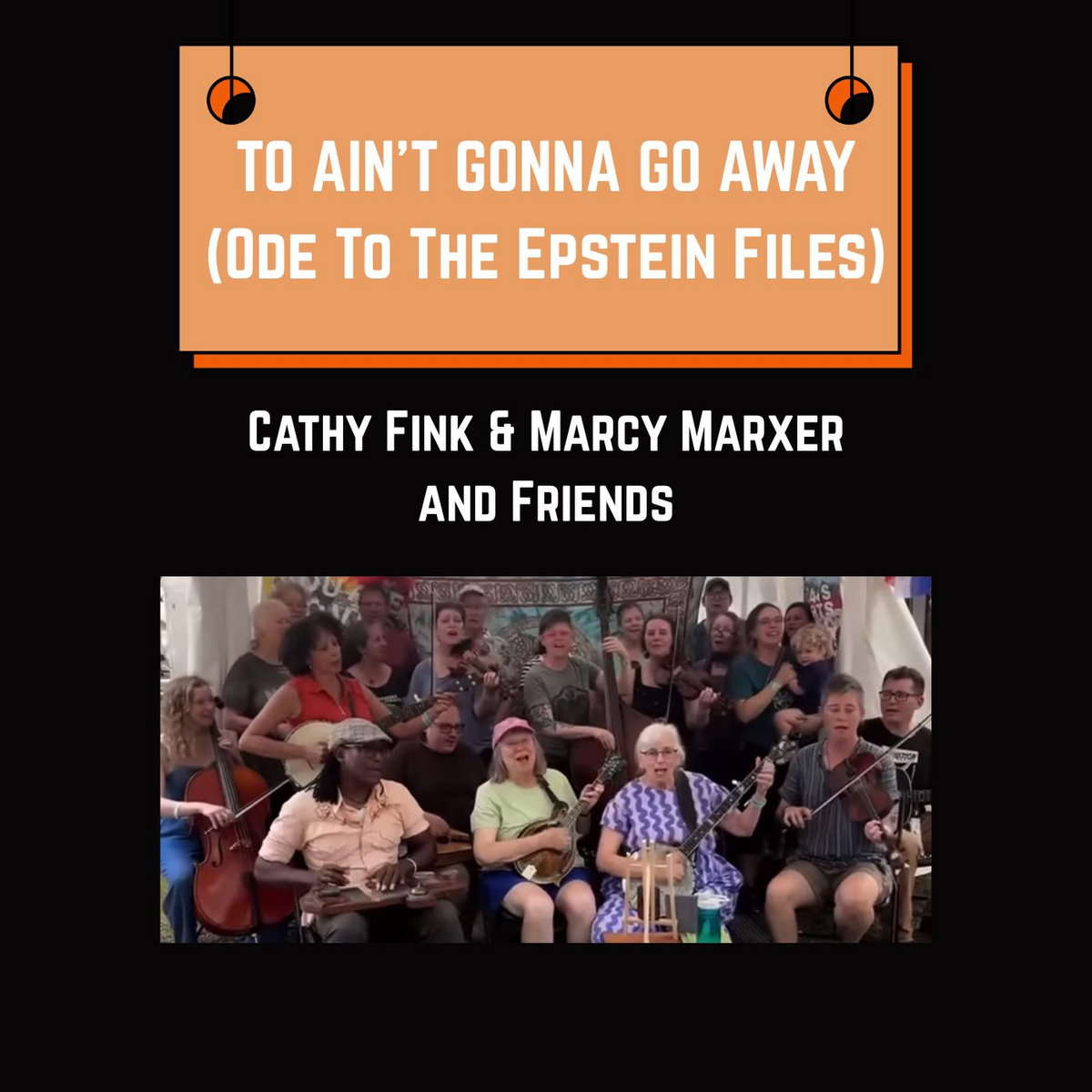 IT AIN'T GONNA GO AWAY: Ode To the Epstein Files | Cathy Fink & Marcy ...