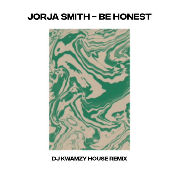 Jorja Smith - Be Honest (DJ Kwamzy House Remix) | Kwamzy